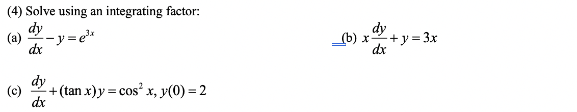 Solved (4) Solve using an integrating factor: dy (a) dx - y | Chegg.com