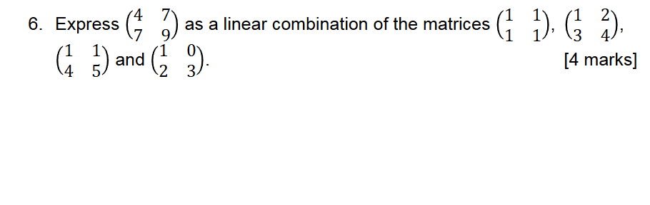 Solved Express ([4,7],[7,9]) as ﻿a linear combination of | Chegg.com
