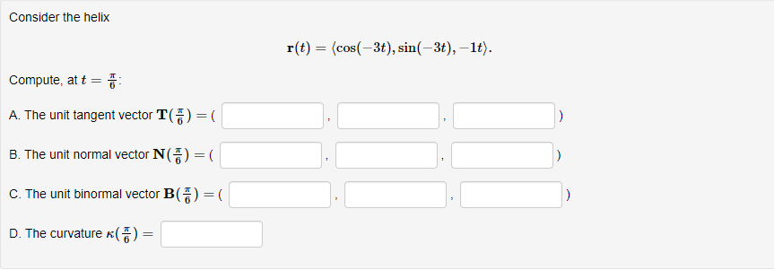 Solved Consider the helix r(t)= cos(−3t),sin(−3t),−1t . | Chegg.com