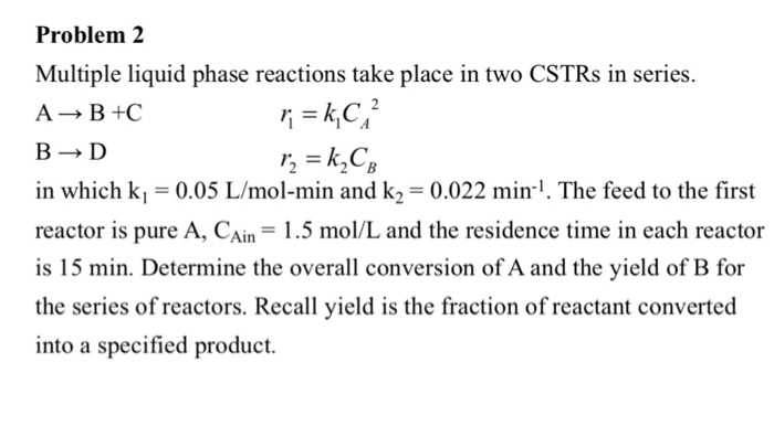 Solved Problem 2 Multiple liquid phase reactions take place | Chegg.com