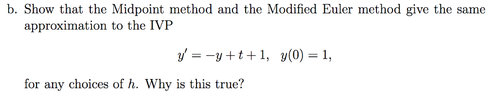 Solved b. Show that the Midpoint method and the Modified | Chegg.com