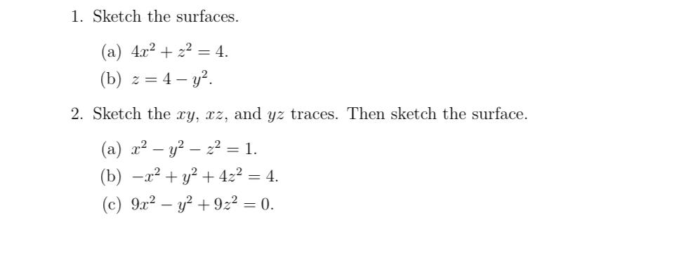 Solved 1. Sketch the surfaces. (a) 4x2+z2=4. (b) z=4−y2. 2. | Chegg.com