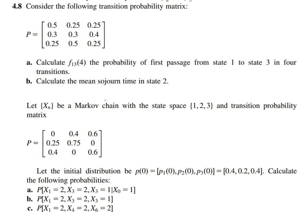 Hello, please use Markov process for the problem. | Chegg.com