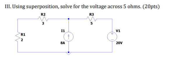 Solved III. Using superposition, solve for the voltage | Chegg.com