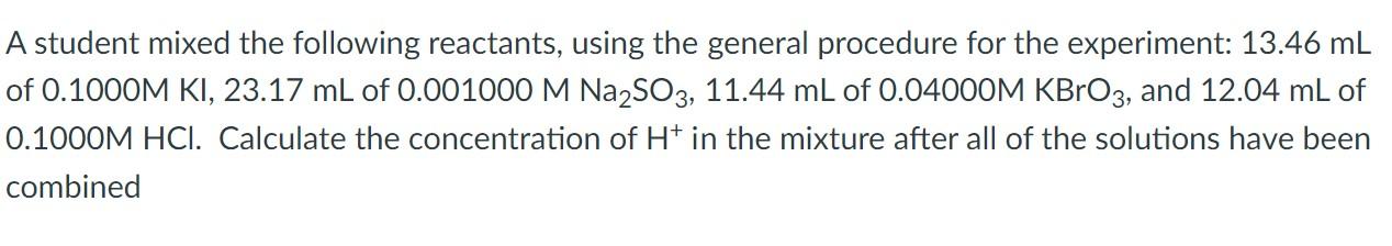 Solved A student mixed the following reactants, using the | Chegg.com