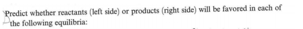 Solved Predict whether reactants (left side) or products | Chegg.com