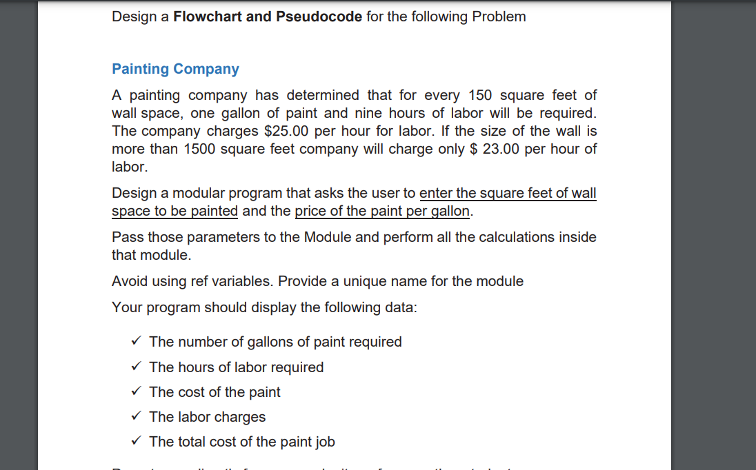 Solved Design a Flowchart and Pseudocode for the following | Chegg.com