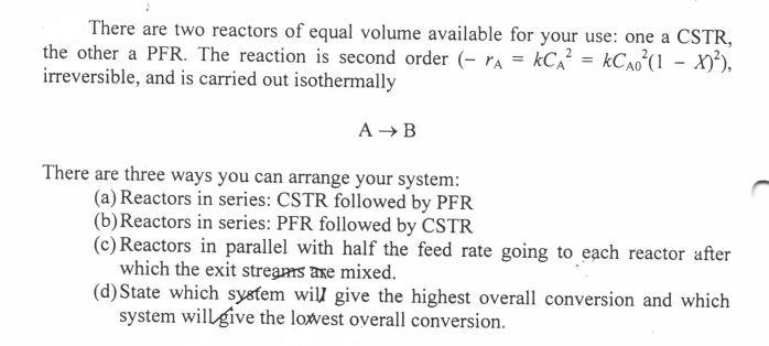 Solved There are two reactors of equal volume available for | Chegg.com