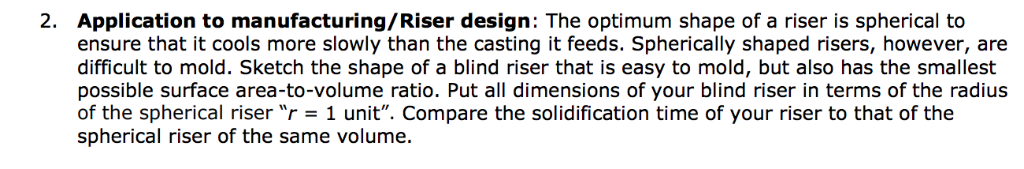 Solved 2. Application to manufacturing/Riser design: The | Chegg.com
