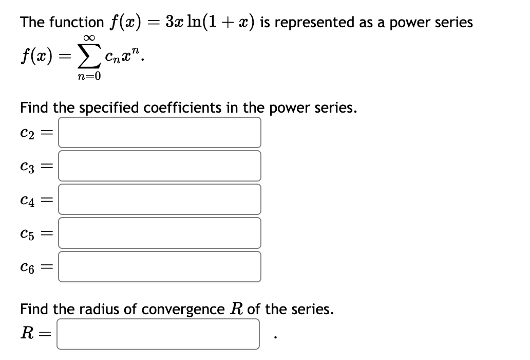 Solved The function f(x)=3xln(1+x) ﻿is represented as a | Chegg.com