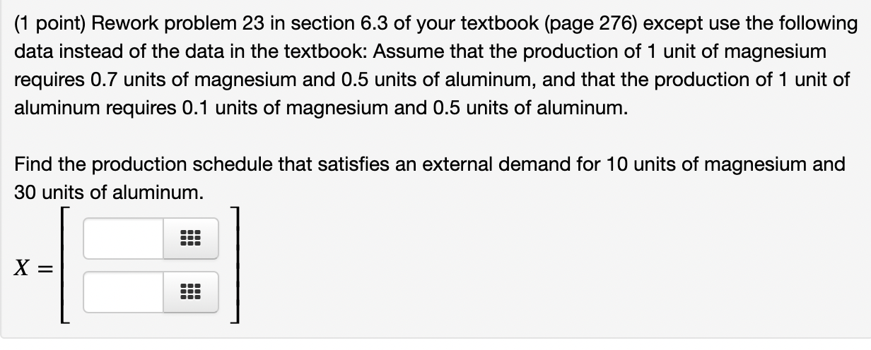 Solved (1 point) Rework problem 23 in section 6.3 of your | Chegg.com
