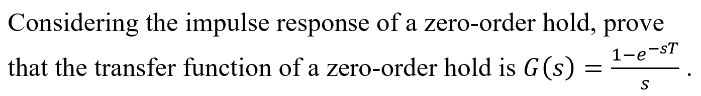 Solved Considering the impulse response of a zero-order | Chegg.com