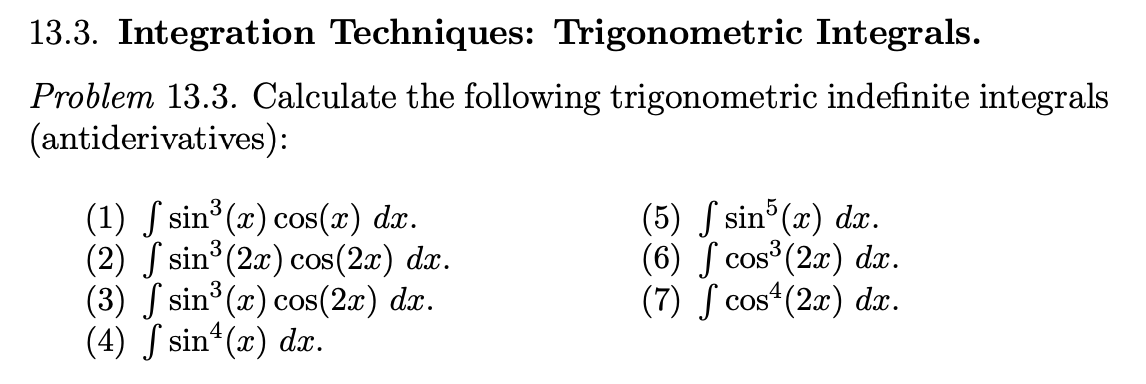 Solved 13.3. Integration Techniques: Trigonometric | Chegg.com