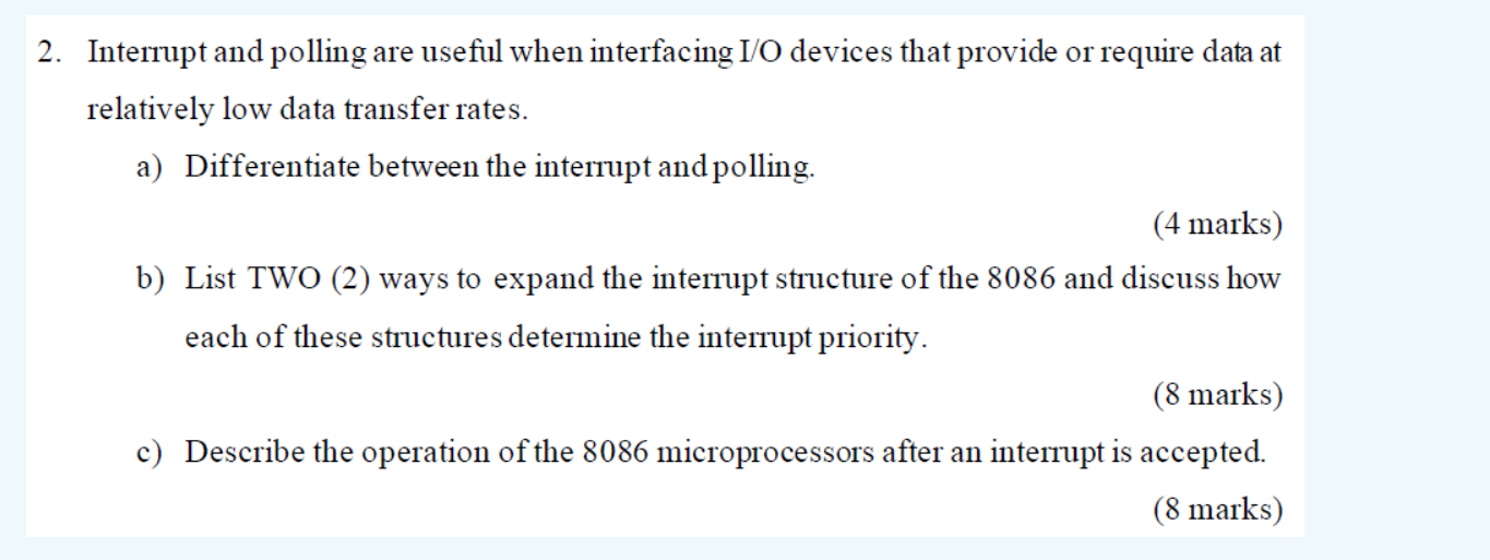 Solved 2. Interrupt and polling are useful when interfacing | Chegg.com