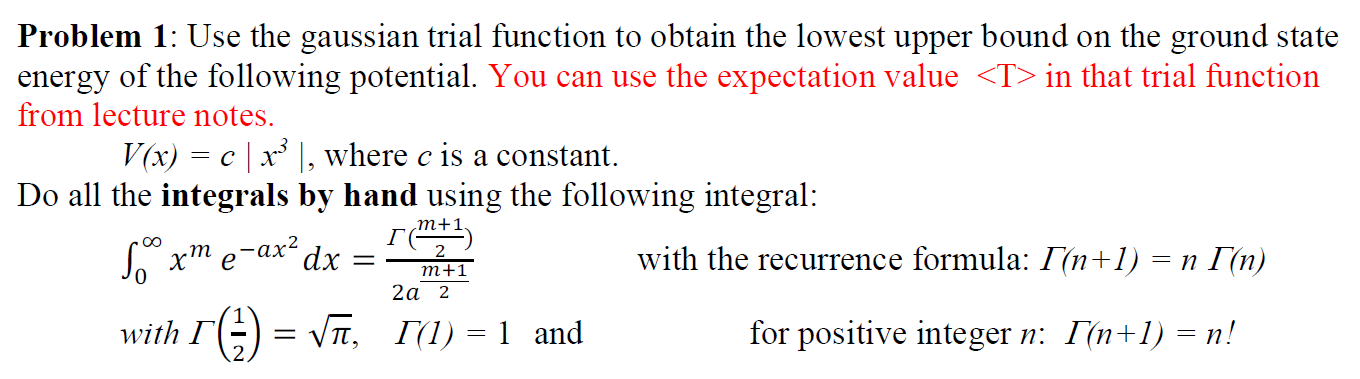 Solved Problem 1 Use The Gaussian Trial Function To Obtain