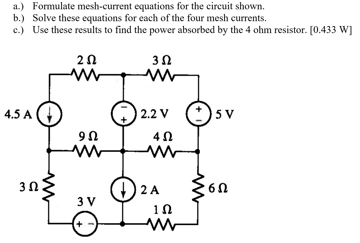 Solved a.) Formulate mesh-current equations for the circuit | Chegg.com