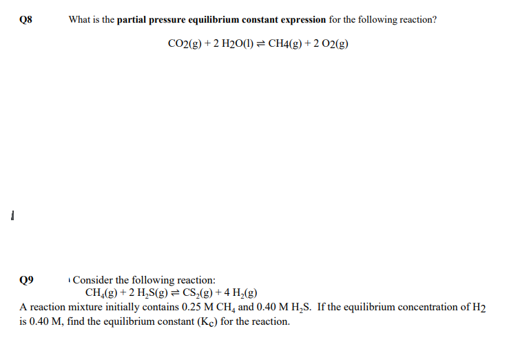 Solved Q8 What is the partial pressure equilibrium constant | Chegg.com