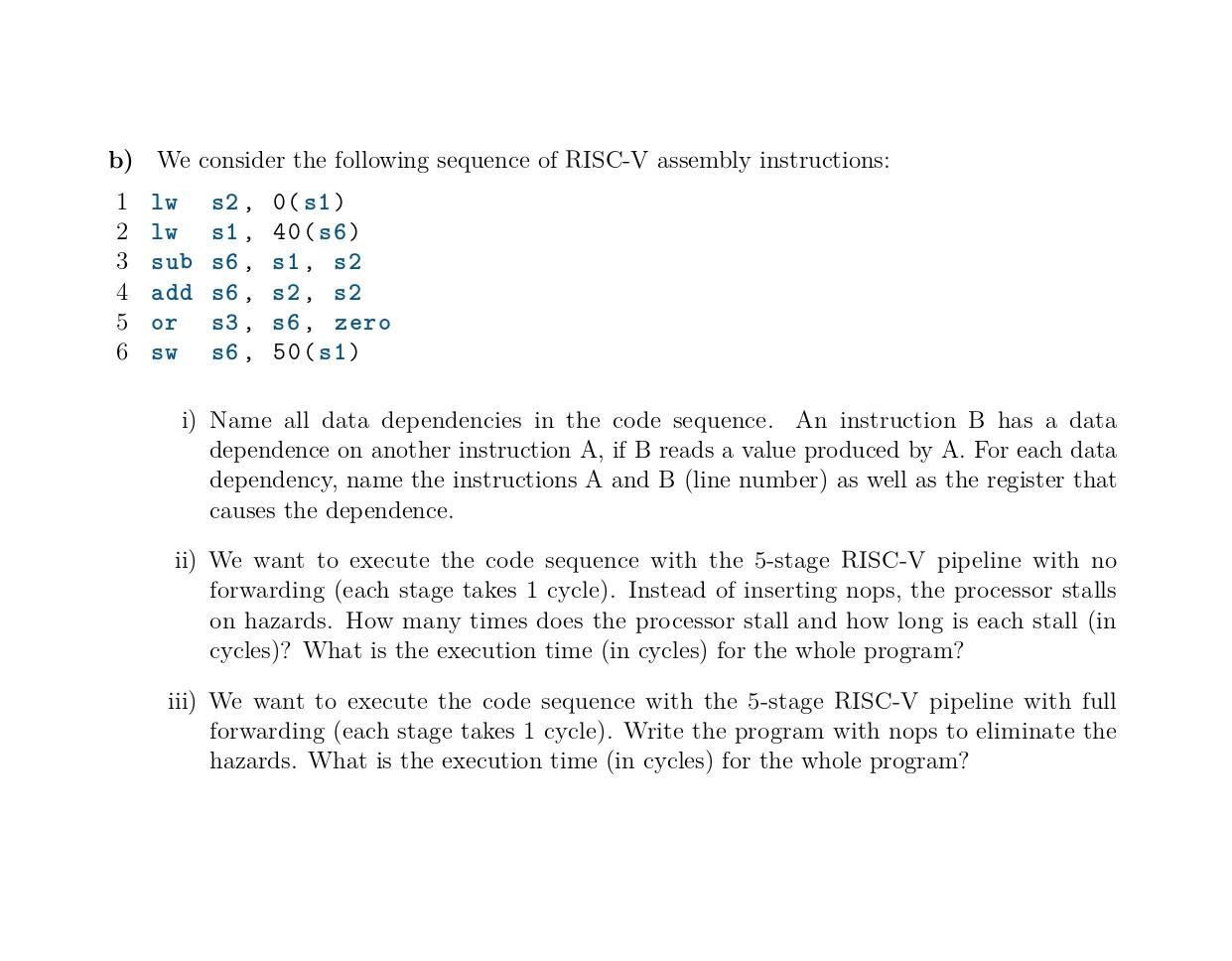 Solved b) We consider the following sequence of RISC-V | Chegg.com