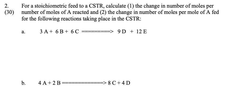 Solved For a stoichiometric feed to a CSTR, calculate (1) | Chegg.com