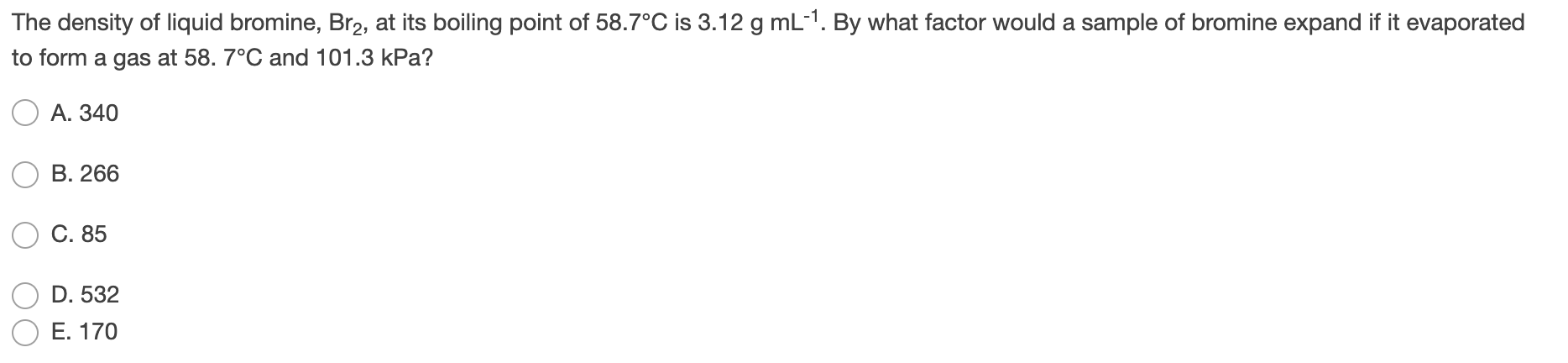 Solved The density of liquid bromine, Bre, at its boiling | Chegg.com