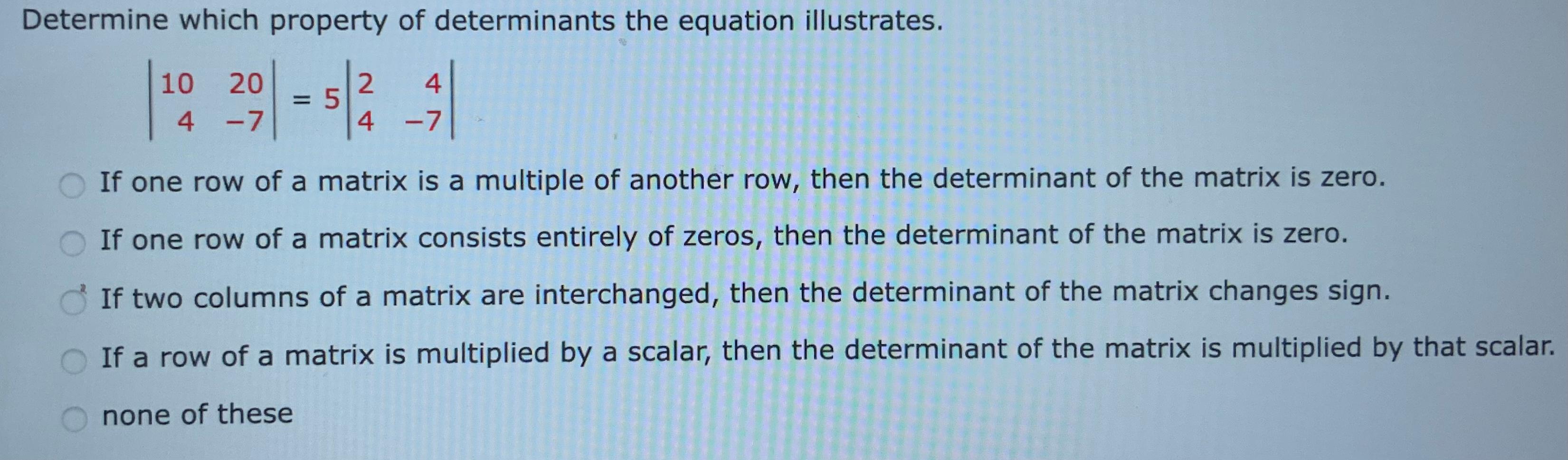 Solved Determine which property of determinants the equation | Chegg.com