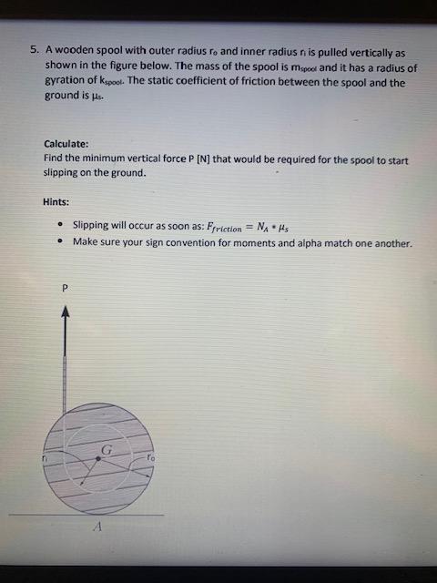 Solved 5. A wooden spool with outer radius re and inner | Chegg.com