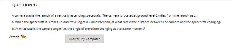 Solved QUESTION 12 A camera tracks the launch of a | Chegg.com