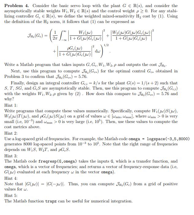 Solved Problem 4. Consider the basic servo loop with the | Chegg.com