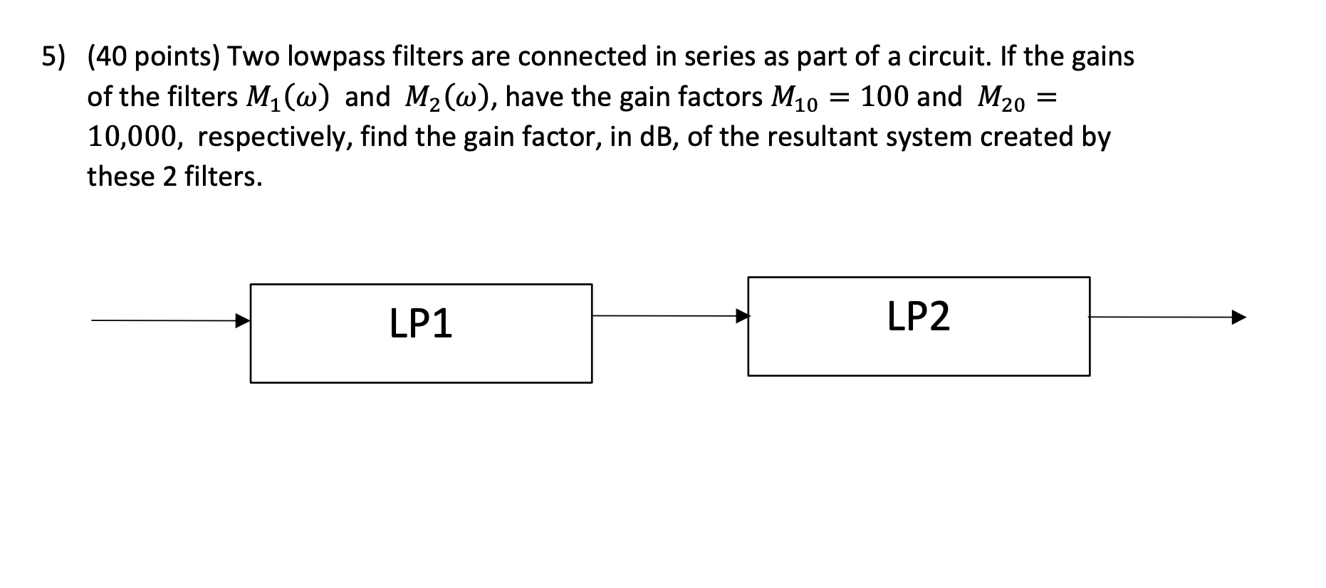 Solved 5) (40 points) Two lowpass filters are connected in | Chegg.com Solved 5) (40 points) Two lowpass filters are connected in | Chegg.com