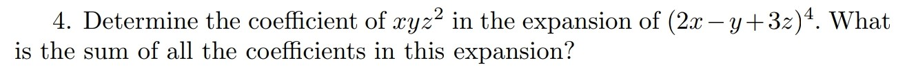 Solved 4 Determine The Coefficient Of Xyz2 In The Expansion