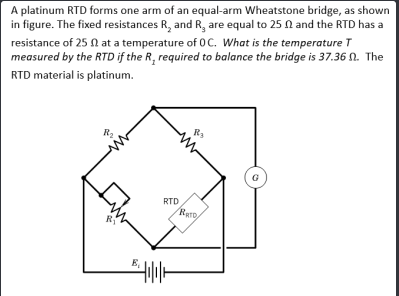 Solved A platinum RTD forms one arm of an equal-arm | Chegg.com