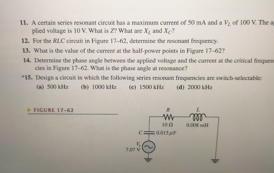 Solved 11. A certain series resonant circuit has a maximum | Chegg.com