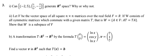Solved i) ﻿Can {(-2,5),(13,-56)} ﻿generate R2 ﻿space? Why or | Chegg.com