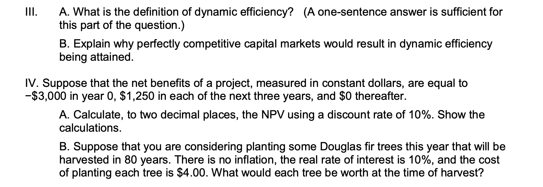 Solved III. A. What is the definition of dynamic efficiency? | Chegg.com