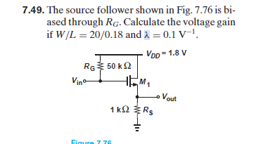 Solved 7.49. The source follower shown in Fig. 7.76 is | Chegg.com