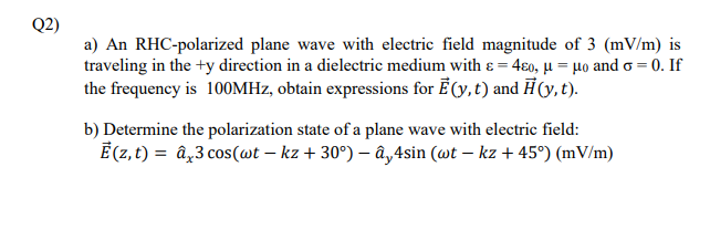 Solved a) An RHC-polarized plane wave with electric field | Chegg.com