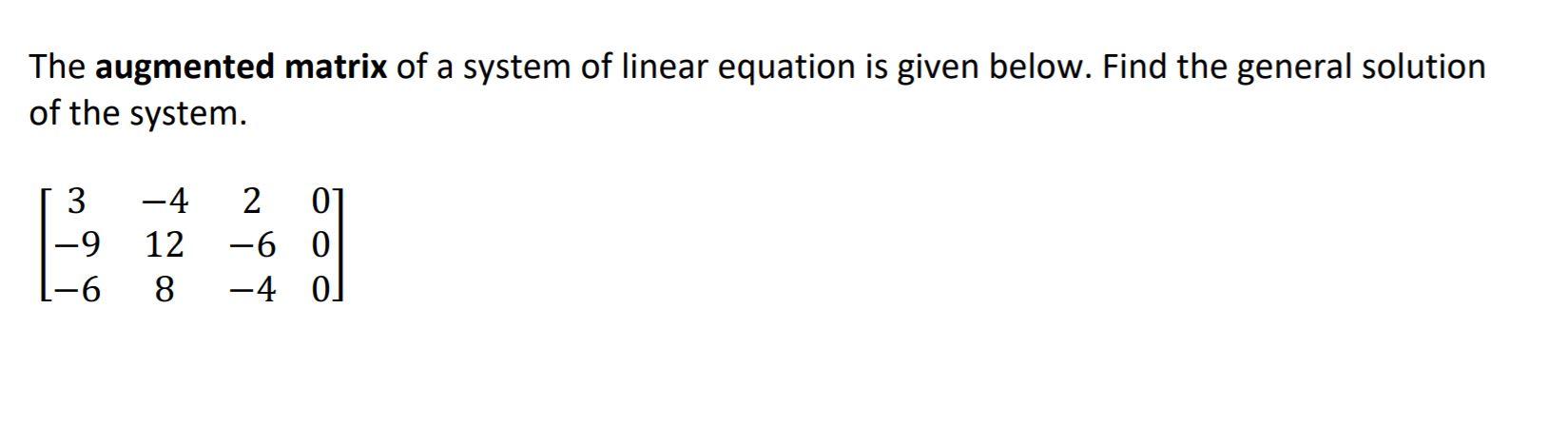 Solved The augmented matrix of a system of linear equation | Chegg.com