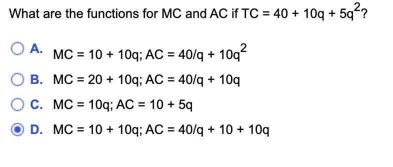 Solved What are the functions for MC and AC if TC = 40 + 109 | Chegg.com