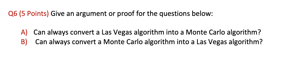 Solved Q6 (5 Points) Give an argument or proof for the | Chegg.com