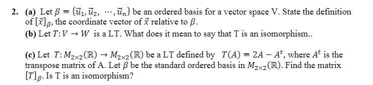 Solved (a) Let β={u1,u2,⋯,un} be an ordered basis for a | Chegg.com
