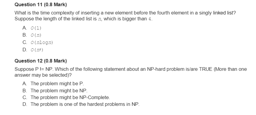 Solved Question 11 (0.8 Mark) What is the time complexity of | Chegg.com