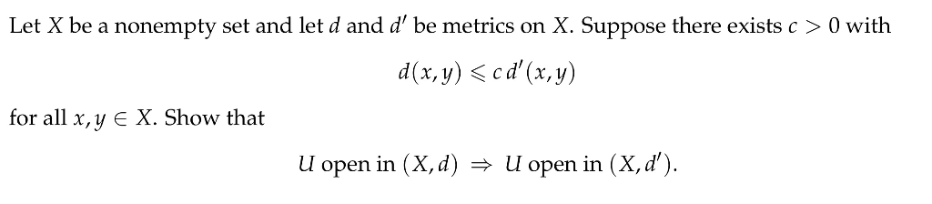Solved Let X be a nonempty set and let d and d' be metrics | Chegg.com
