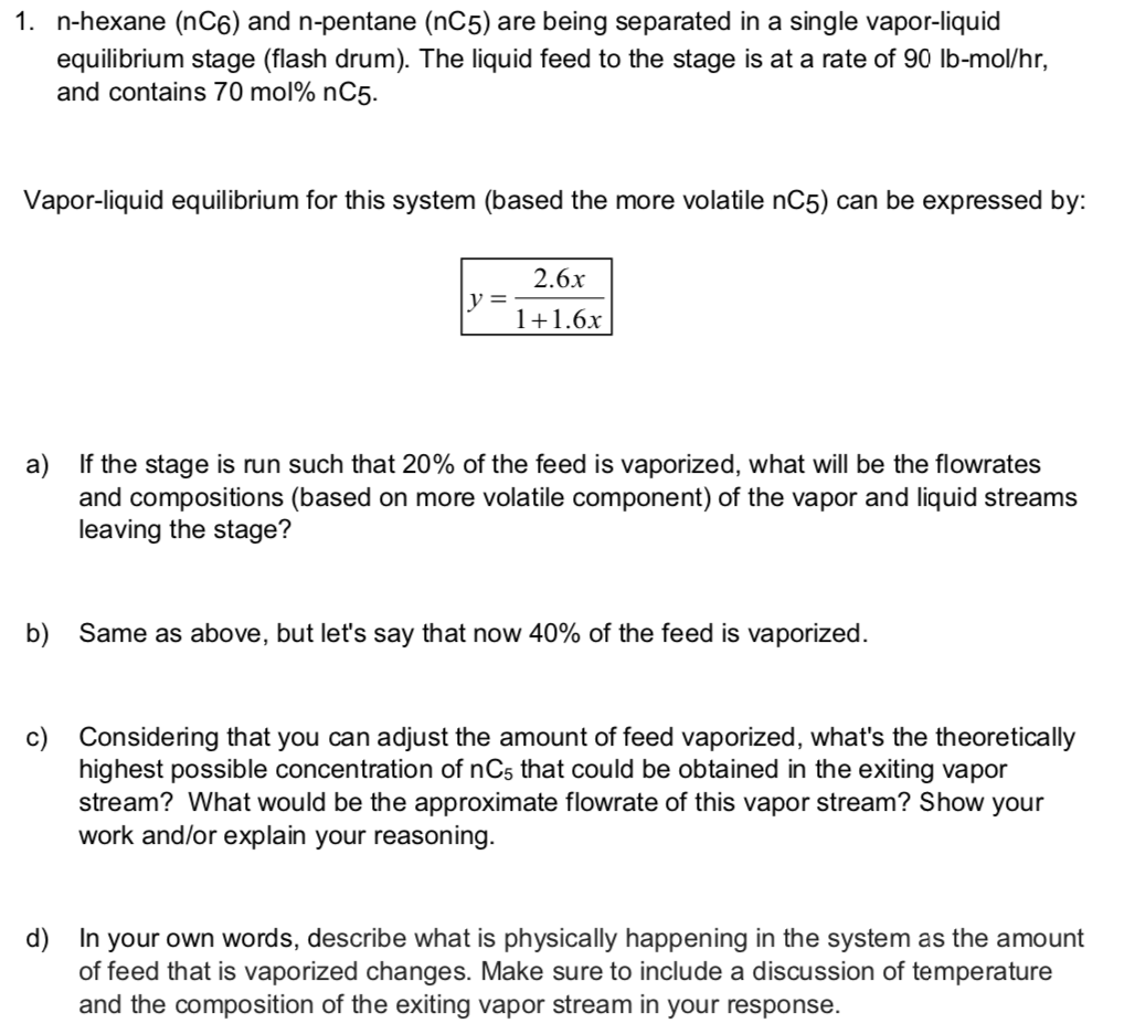 Solved 1. n-hexane (nC6) and n-pentane (nC5) are being | Chegg.com