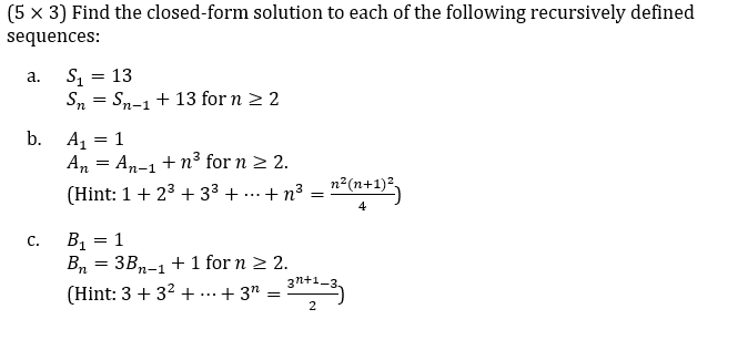 Solved a. = (5 x 3) Find the closed-form solution to each of | Chegg.com