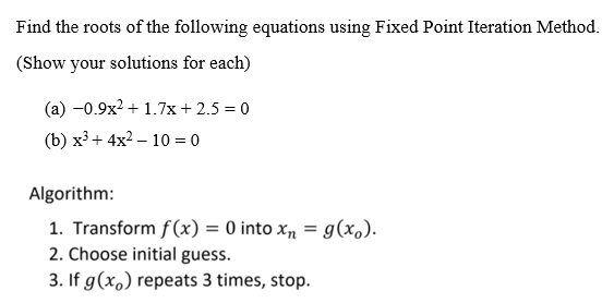 Solved Find the roots of the following equations using Fixed | Chegg.com
