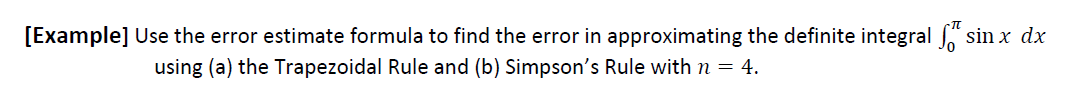 Solved [Example] Use the error estimate formula to find the | Chegg.com