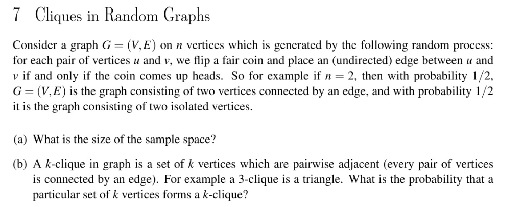 Solved Random Graphs Cliques 7 in Consider a graph G = for | Chegg.com