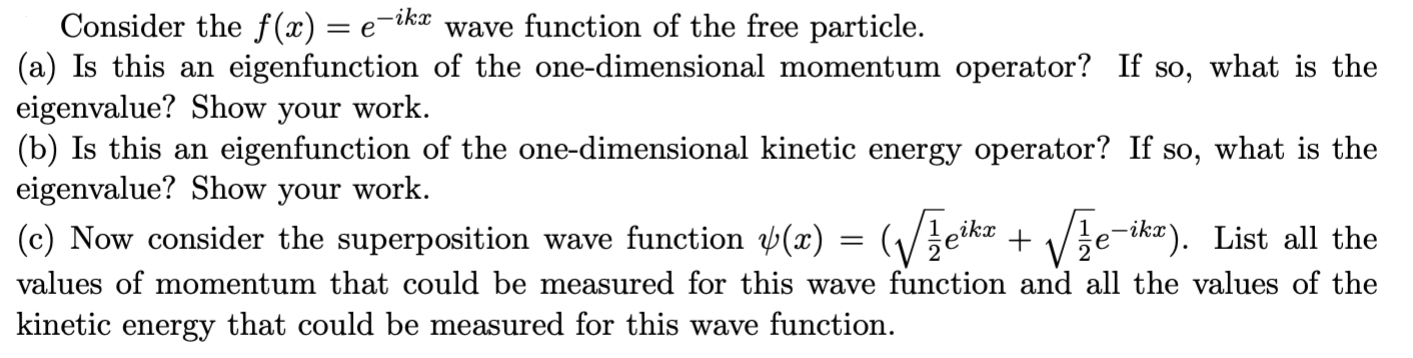Consider the f(x)=e−ikx wave function of the free | Chegg.com