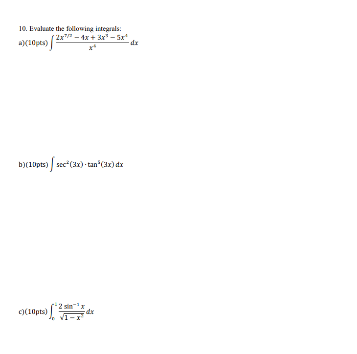 Solved 10. Evaluate the following integrals: 2x7/2 - 4x + | Chegg.com