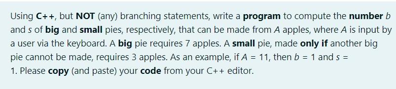 Solved Using C++, but NOT (any) branching statements, write | Chegg.com
